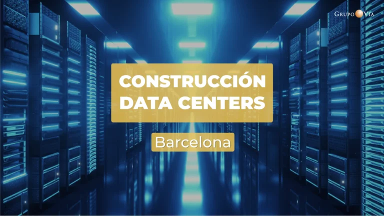 CONSTRUCCIÓN DATA CENTERS - BARCELONA | Grupo Vía